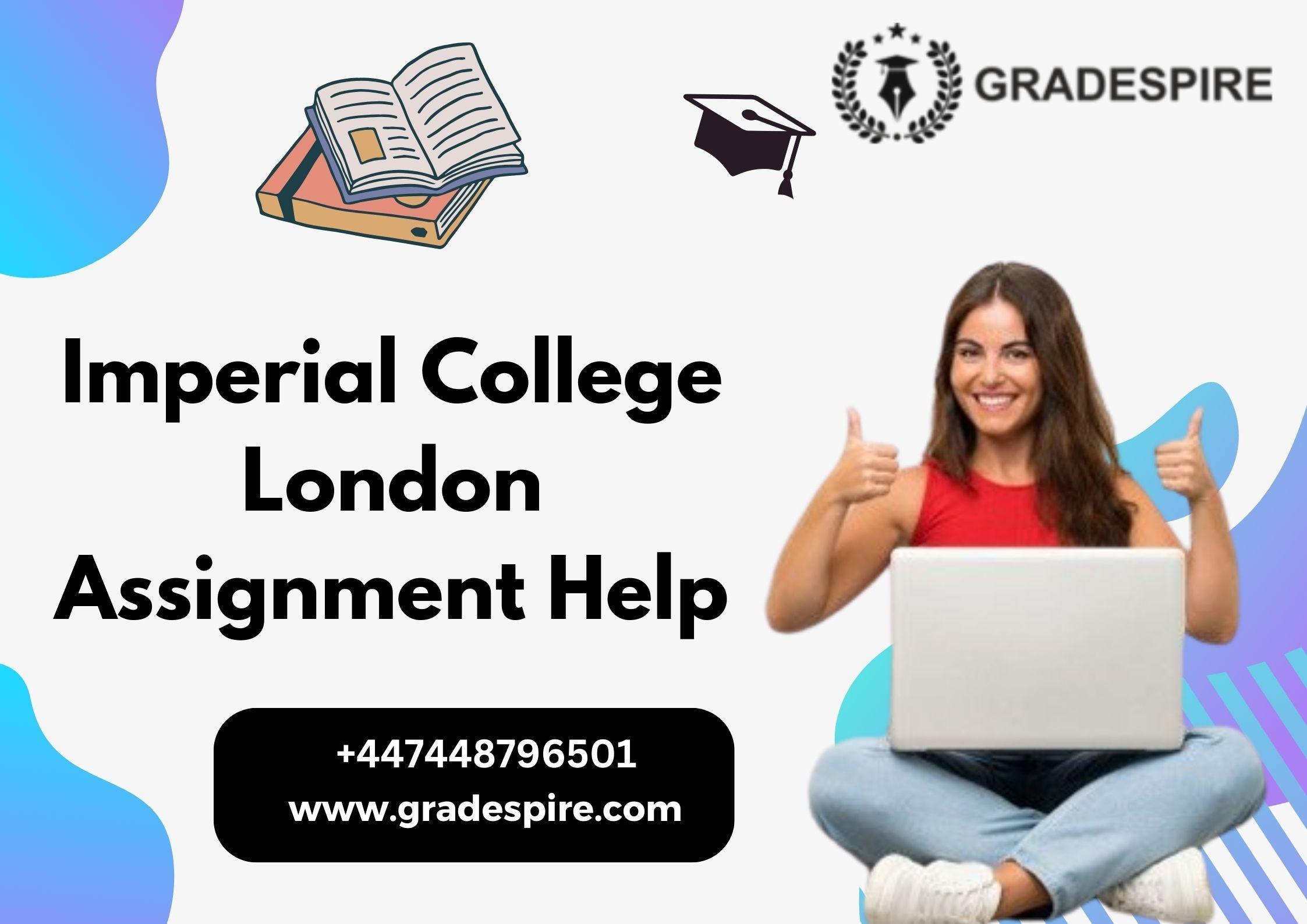 Imperial College London Assignment Help – Tailored to You
